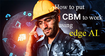 How to Put CBM to Work Using Edge AI - CBM CONNECT®