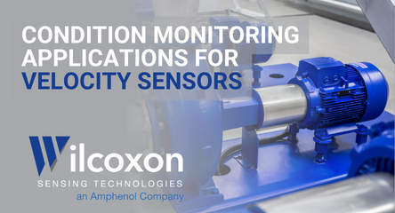 Condition Monitoring Applications for Velocity Sensors - CBM CONNECT®