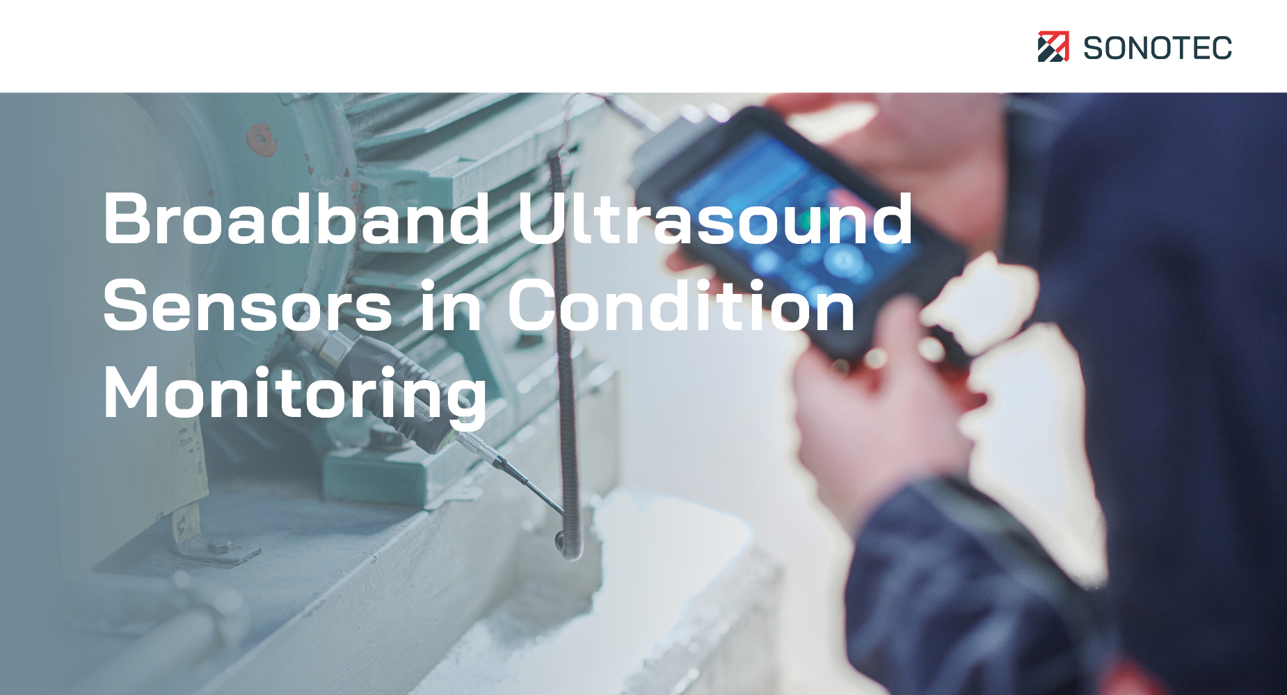 Broadband Ultrasound Sensors in Condition Monitoring - CBM CONNECT®