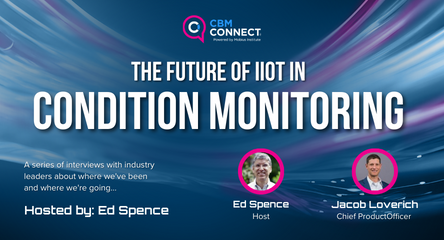The Future of IIoT in Condition Monitoring - CBM CONNECT®
